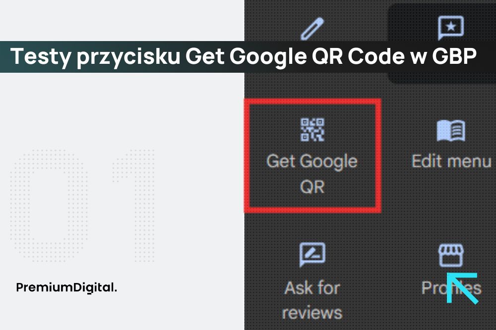 Google Testuje Nowy Przycisk "Get Google QR Code" W Google Business Profile